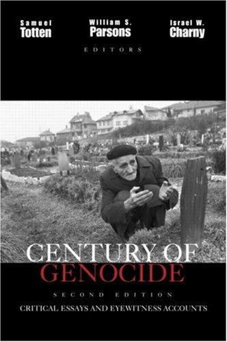 Century of Genocide: Critical Essays and Eyewitness Accounts Totten ...