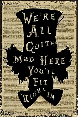 We're All Quite Mad Here Funny Sign Weatherproof Aluminum | eBay