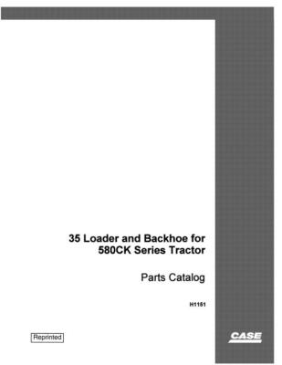CASE 35 LOADER BACKHOE FOR 580CK SERIES TRACTOR PARTS CATALOG | eBay
