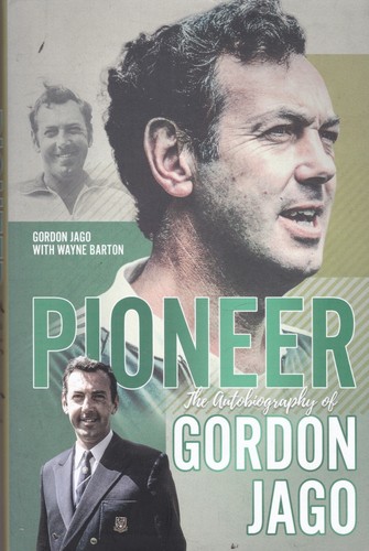 Pioneer: The Autobiography of Gordon Jago Book New (Hardcover, 2021 ...