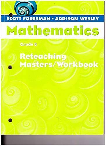 Scott Foresman-Addison Wesley Mathematics, Grade 5: Reteaching Masters ...