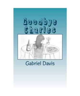 Goodbye Charles, Davis, Gabriel | eBay