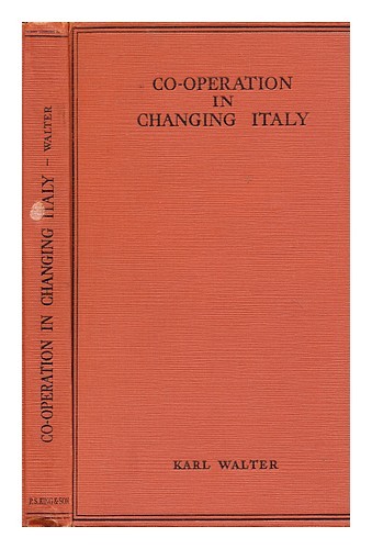 Walter, Karl, (1880 Co-Operation IN Auswechseln Italien: A Survey ...