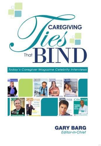 Caregiving Ties That Bind: Todays Caregiver Magazine Celebrity Int ...