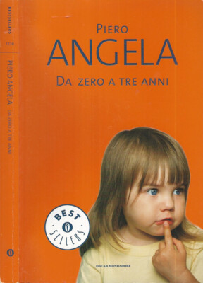 Da zero a tre anni. . Piero Angela. 2003. . | eBay