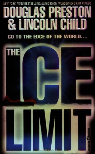 The Ice Limit Paperback Douglas, Child, Lincoln Preston 9780446610230 ...