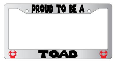Proud To Be A Toad RED Chrome METAL License Plate Frame Mario | eBay