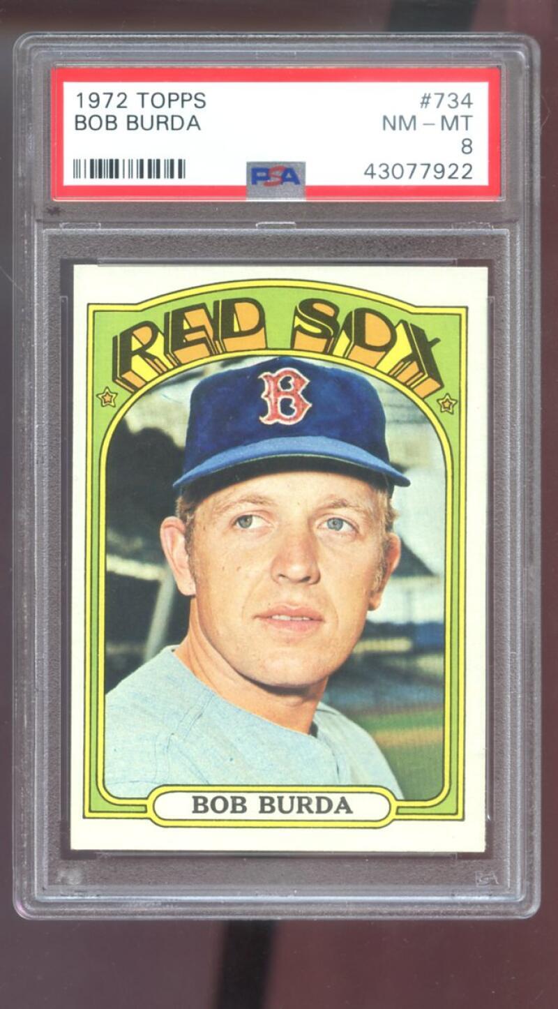 1972 Topps #734 Bob Burda PSA 8 Graded Baseball Card MLB Boston Red Sox ...