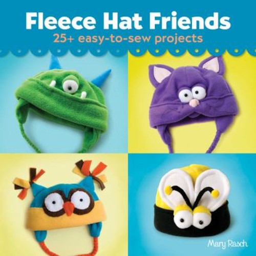 Fleece Hat Friends Paperback Mary Rasch 9781454703549| eBay