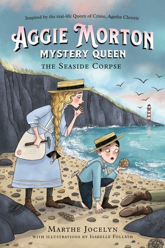Aggie Morton, Mystery Queen: The Seaside Corpse: 4 by Jocelyn, Marthe ...