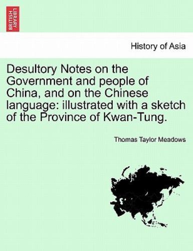Desultory Notes on the Government and people of China, and on the ...
