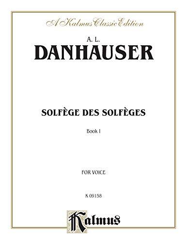 Solfege des Solfeges, Volume I: 1 (Kalmus Edition) Book Book The Fast ...