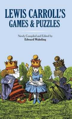 Lewis Carroll's Games and Puzzles by Lewis Carroll: New 9780486779805| eBay