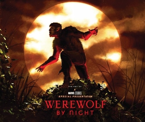 Jess Harrold Marvel Studios' Werewolf By Night: The Art of Th ...