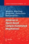 Advances in Agent-Based Complex Automated Negotiations von Minjie Zhang Takayuki Ito Valentin ...