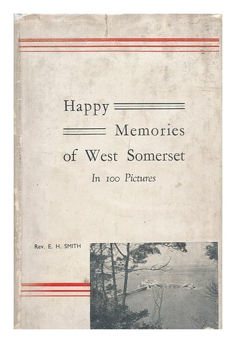 SMITH, EDWARD HENRY, RECTOR OF ENMORE Happy Memories of West Somerset ...