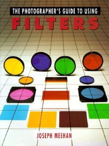 Photographer's Guide to Using Filters 9780817454494| eBay