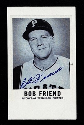 BOB FRIEND-PITTSBURGH PIRATES AUTOGRAPHED PHOTO-EX-MINT-(d.2019) | eBay