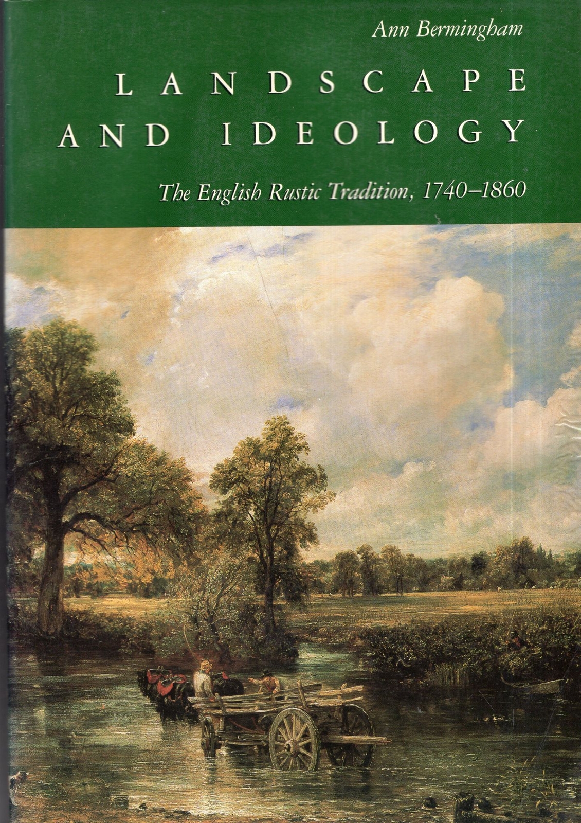 Ann Bermingham / Landscape and Ideology The English Rustic Tradition ...