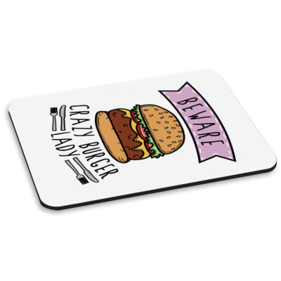 Beware Crazy Burger Lady PC Computer Mouse Mat Pad Fast Food Funny Joke ...