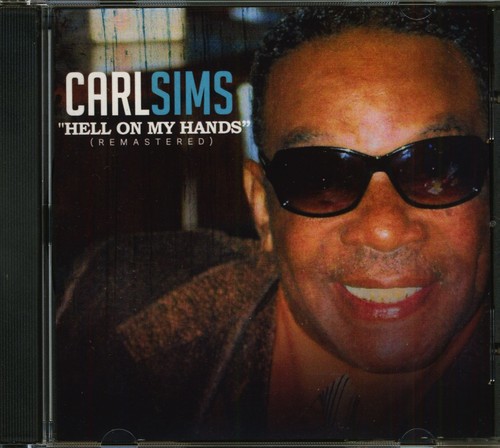 Carl Sims - Hell On My Hands (CD) - Soul 97037027377 | eBay Australia