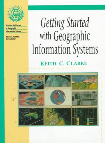 Getting Started with Geographic Information Systems Hardcover Kei 9780132947862| eBay