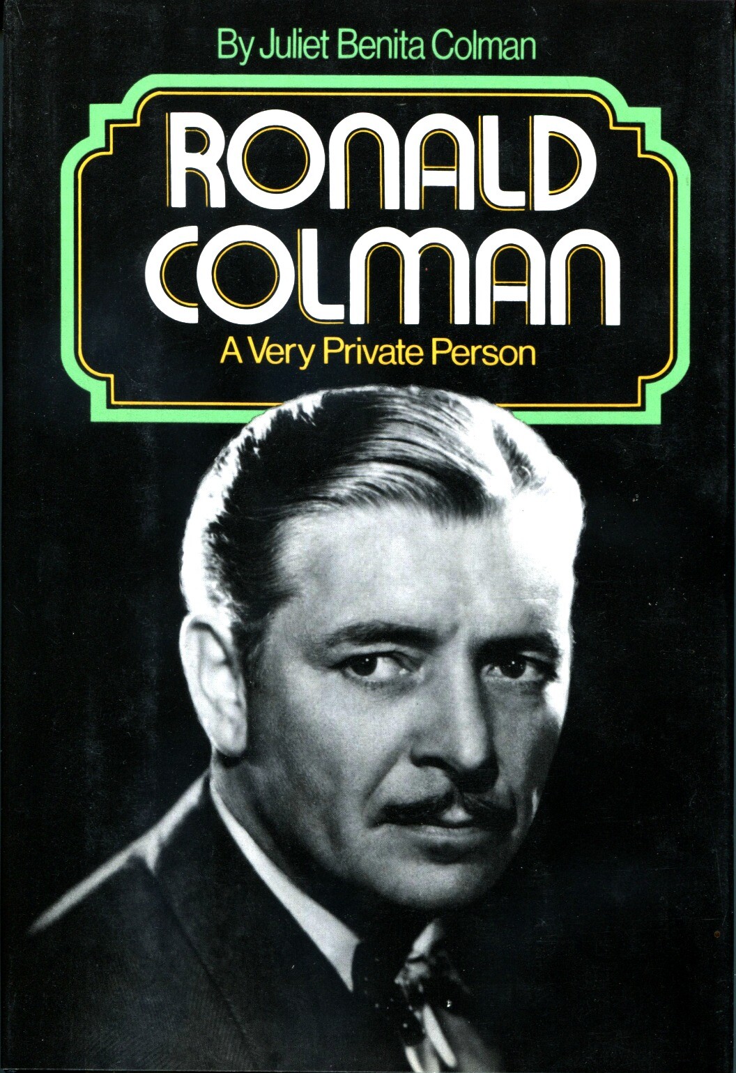 Ronald Colman: A Very Private Person (1st Print, 1975) by Juliet Benita ...