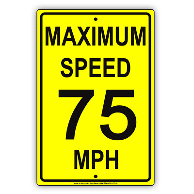 Maximum Speed Limit 75 MPH Highway Notice Warning Aluminum Metal Sign ...