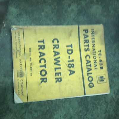 INTERNATIONAL TD 18A 18 DOZER DRESSER TRACTOR PARTS CATALOG MANUAL TC ...
