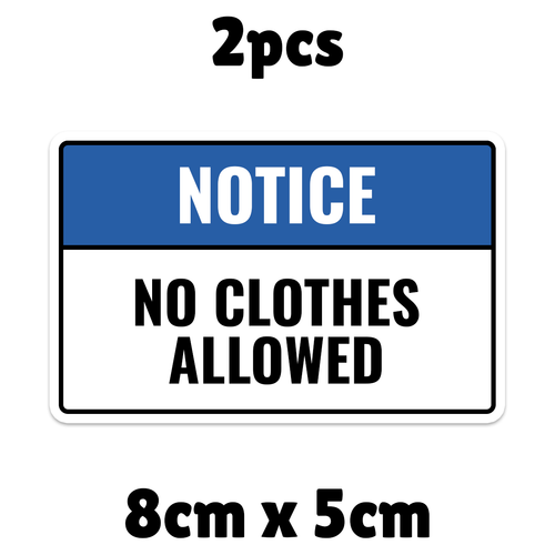 2 x No Clothes Allowed Novelty Notice Sign Label Sticker Decal | eBay
