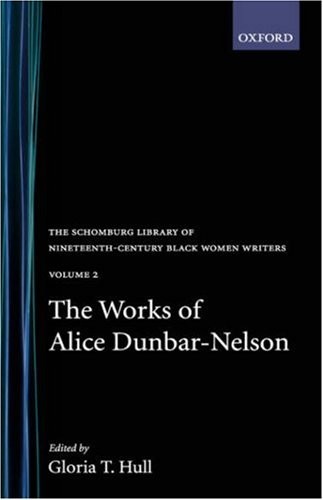 THE WORKS OF ALICE DUNBAR-NELSON: VOLUME 2 (THE SCHOMBURG By Gloria T ...