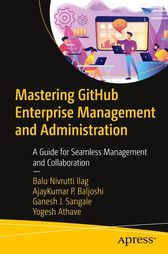 Mastering GitHub Enterprise Management and Administration Ilag (u. a.) Buch xxii | eBay.de