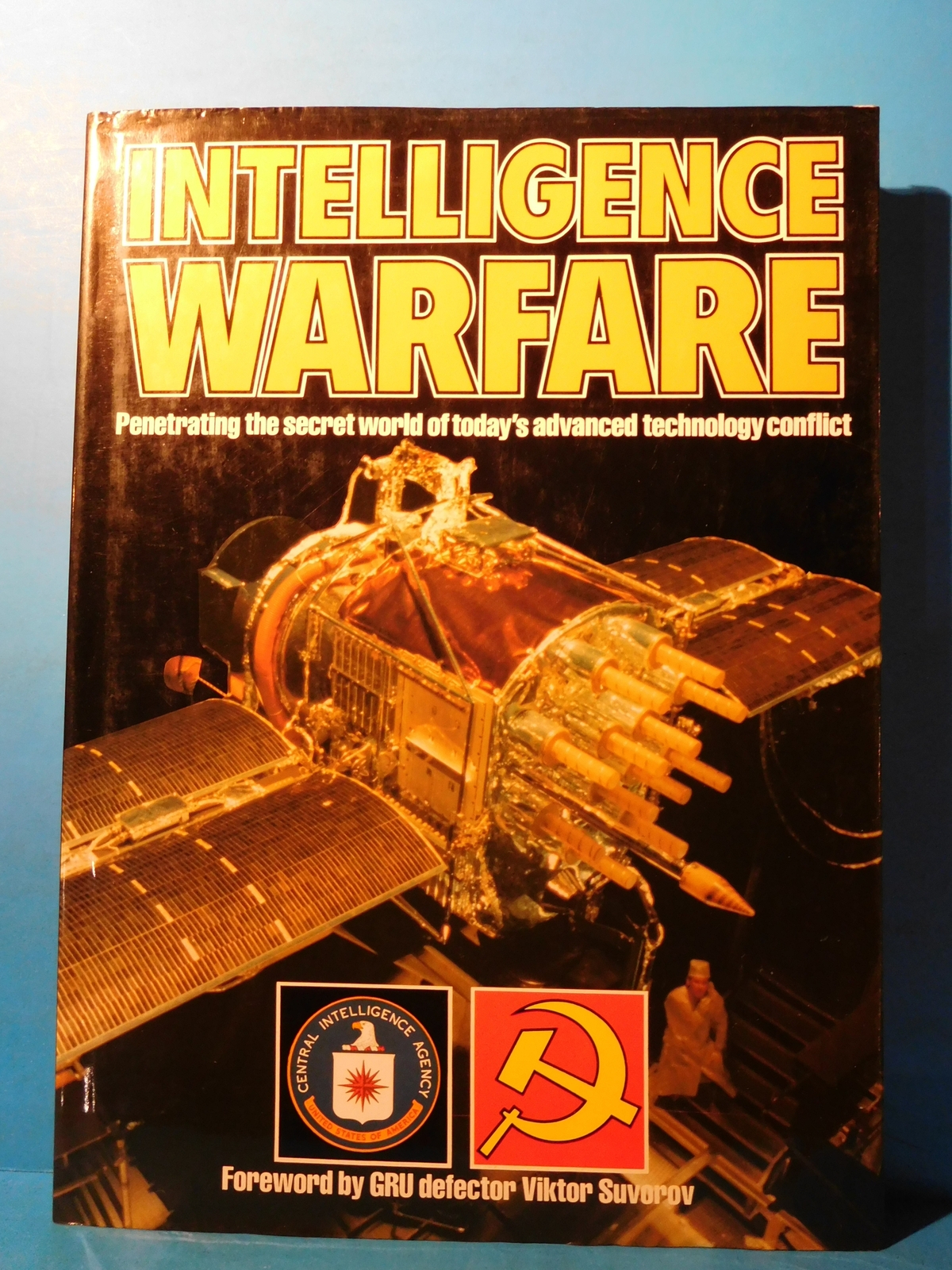 Intelligence Warfare Penetrating the secret world of today’s advanced ...
