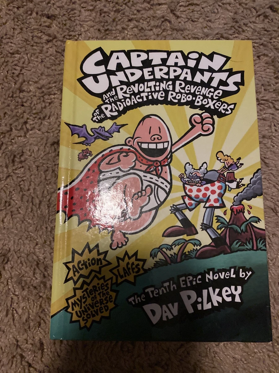 Captain Underpants And The Revolting Revenge Of The Radioactive Robo Boxers