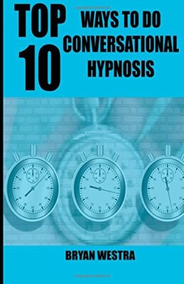 Top 10 Ways To Do Conversational Hypnosis New 9781544943398 Fast Free ...