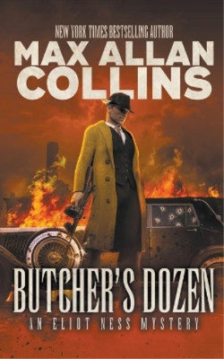 Max Allan Collins Butcher's Dozen (Poche) Eliot Ness | eBay