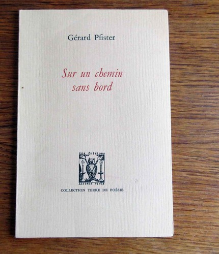 POESIE Gérard PFISTER Sur un chemin sans bord | eBay