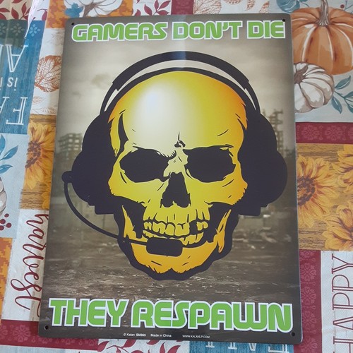 Games Don't Die They Respawn Metal Sign | eBay