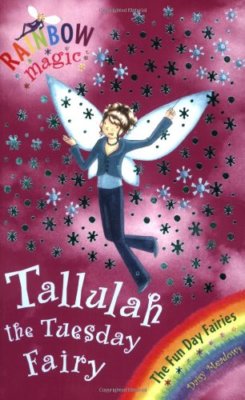 Tallulah The Tuesday Fairy: The Fun Day Fairies Book 2 (Rainbow Magic ...