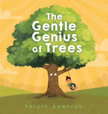 The Gentle Genius of Trees - Hardcover By Bunting, Philip - GOOD ...