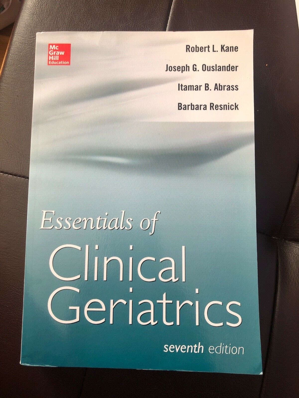 Lange Essentials Ser.: Essentials of Clinical Geriatrics 7/e by Barbara Resnick, Joseph G ...