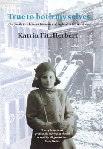 TRUE TO BOTH MY SELVES - Hardcover By KATRIN FITZHERBERT - GOOD ...