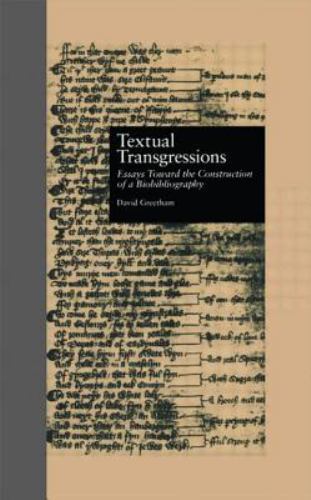 Textual Transgressions : Essays Toward the Construction of a ...
