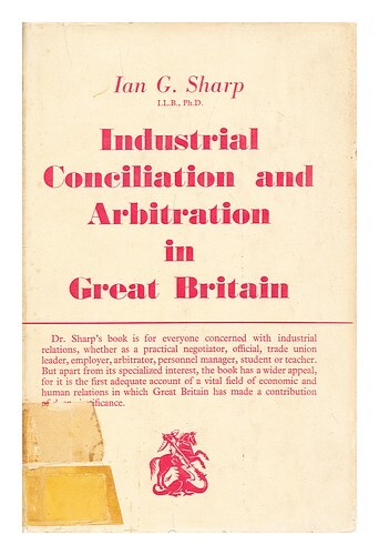 SHARP, IAN GORDON Industrial conciliation and arbitration in Great ...
