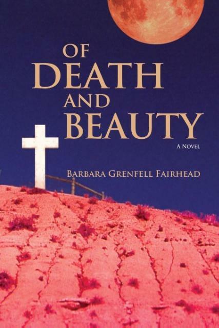 Of Death and Beauty von Barbara Grenfell Fairhead (2013, Taschenbuch ...
