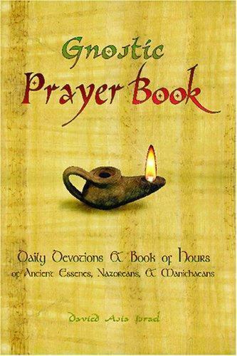 The Gnostic Prayerbook : Daily Devotions and Book of Hours of Ancient ...