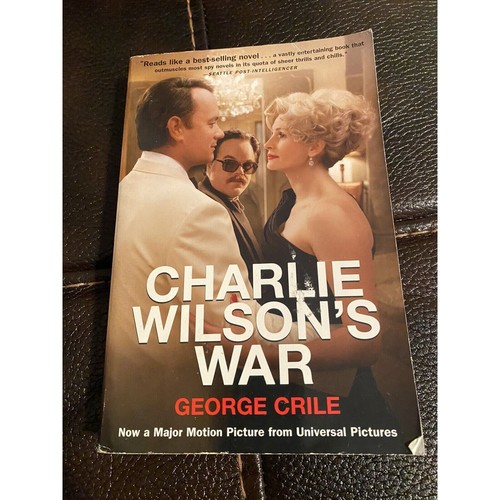 Charlie Wilson's War: The Extraordinary Story of How the Wildest Man in ...