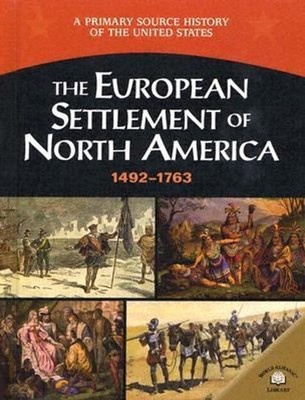 The European Settlement of North America 1492-1763 George Edward ...