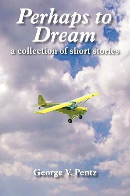 Perhaps to Dream von George V. Pentz (2005, Taschenbuch) online kaufen ...