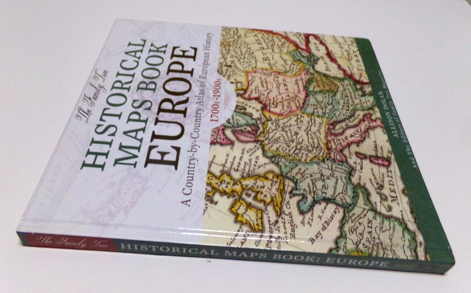 THE FAMILY TREE HISTORICAL MAPS BOOK - EUROPE:By Allison Dolan & Family ...